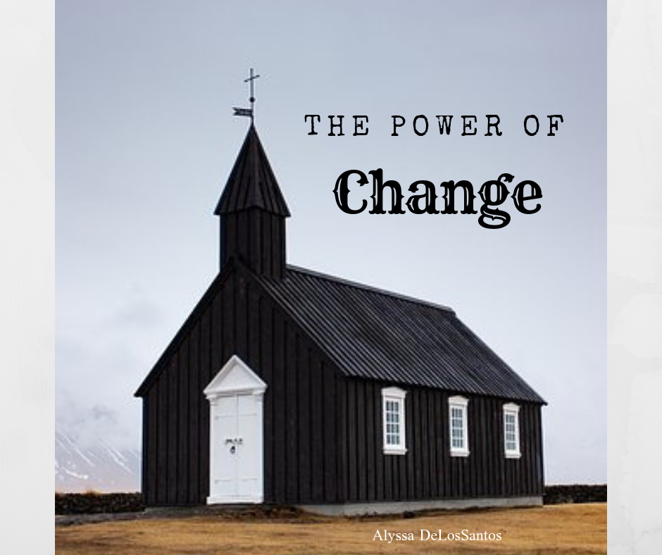 The Power of Change – Alyssa DeLosSantos